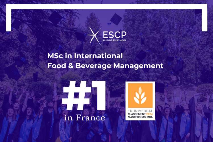 ESCP ranks 1st in France in Eduniversal Ranking of the Best MSc in Food ...
