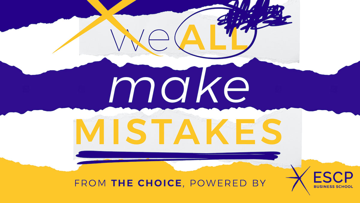 We All Make Mistakes Archives - The Choice by ESCP